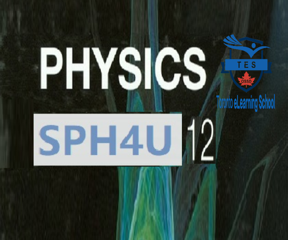 SPH4U Physics Grade 12 - Toronto eLearning School