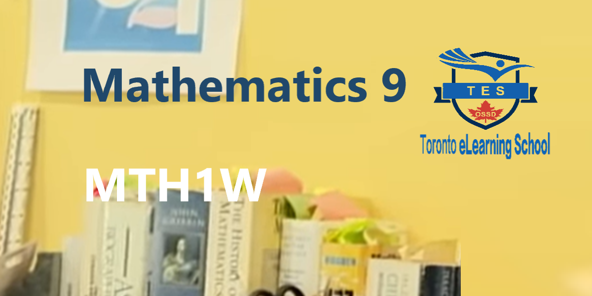 MTH1W Mathematics Grade 9 - Toronto eLearning School - Canada's Premier ...